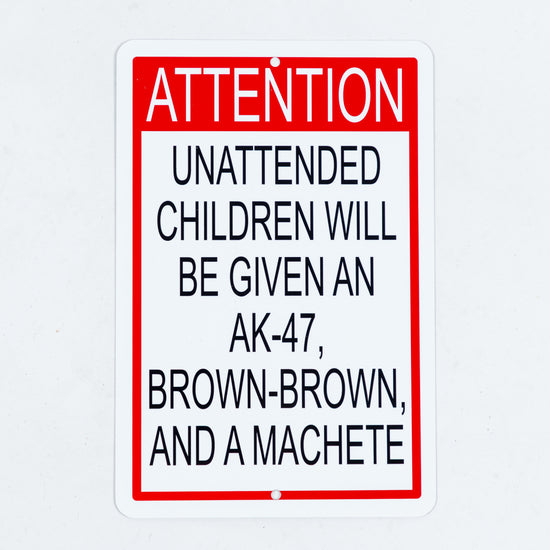 Unattended Children Sign- Aluminum 8x12 – Kruschiki Supply Company